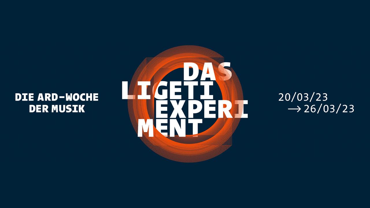 ARD Woche der Musik 2023: Das Ligeti Experiment | ard.de