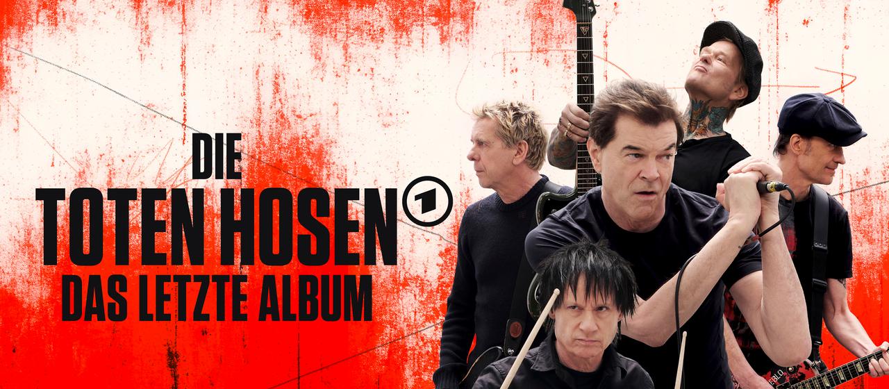 Die Toten Hosen - Das letzte Album | ard.de
